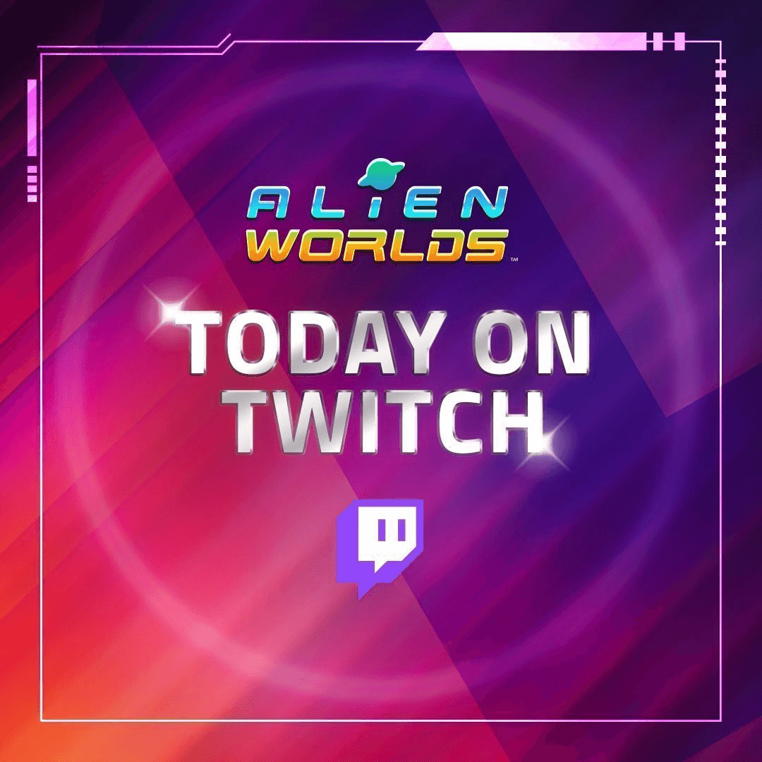 Alien Worlds Hosts Weekly Friday Night Twitch Gaming Event