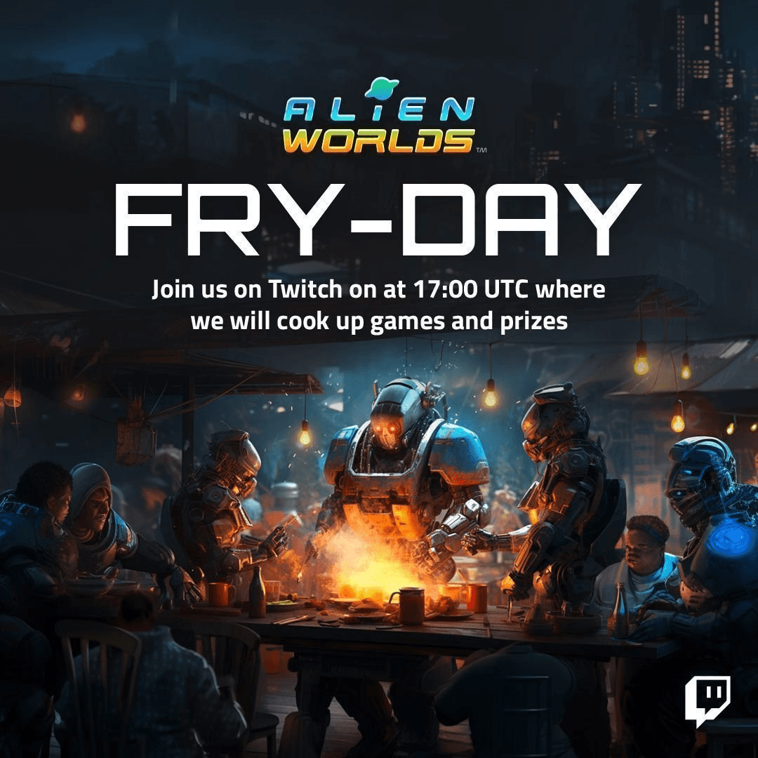 Alien Worlds Friday Night Twitch Bash Returns