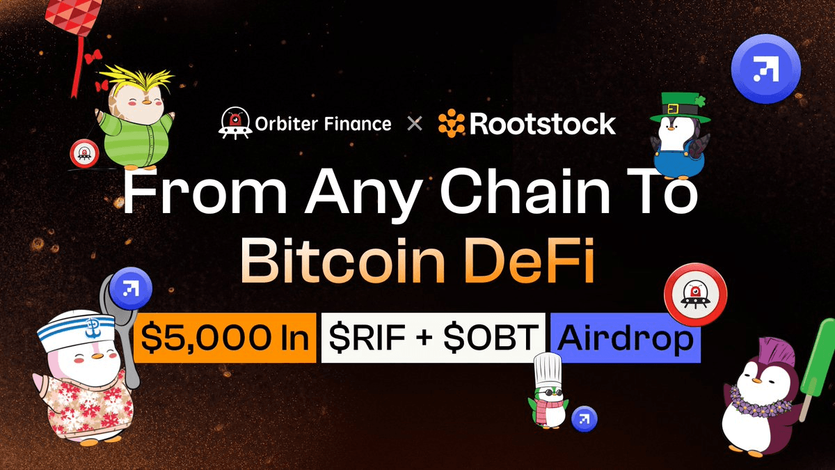 Orbiter Finance Launches $5,000 Rootstock Bridge Quest with RIF and OBT ...