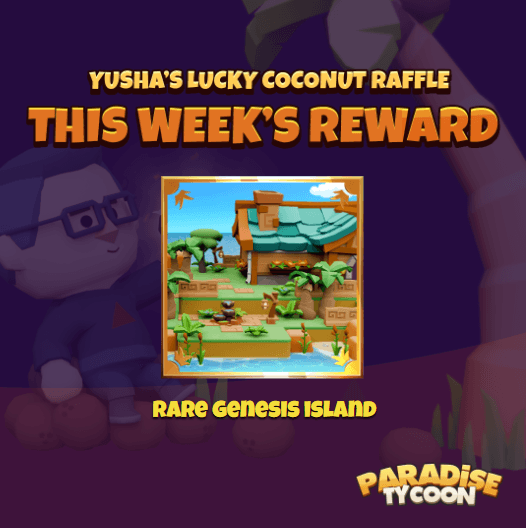 Yusha's Lucky Coconut Raffle Returns with Genesis Island Prize