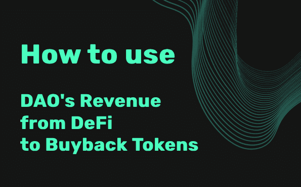 How to Use DAO Revenue from DeFi for Token Buybacks