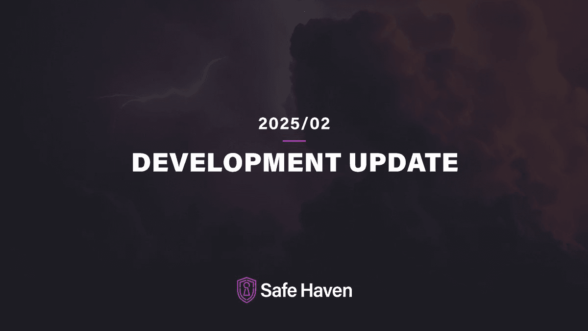 Safe Haven Development Update February 2025