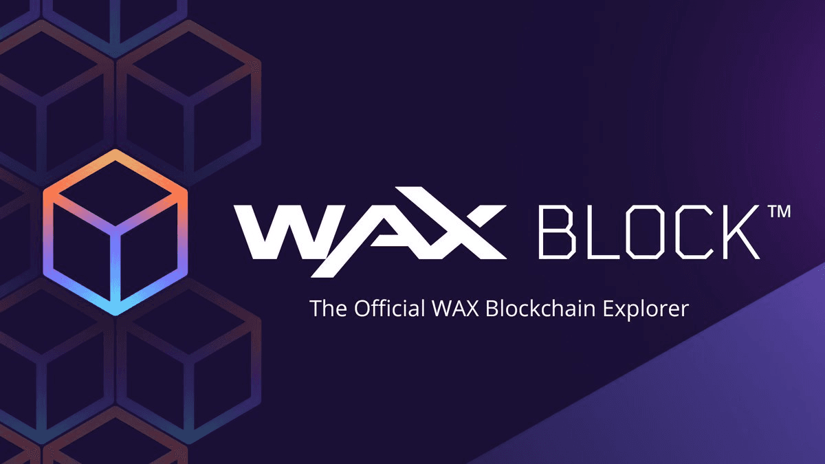 WAX Block Explorer Launch