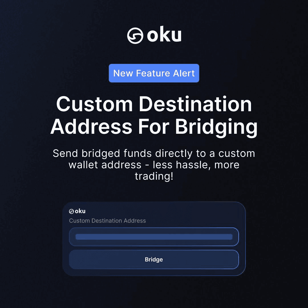 Oku Trade Introduces Custom Destination Address Feature for Cross-Chain ...