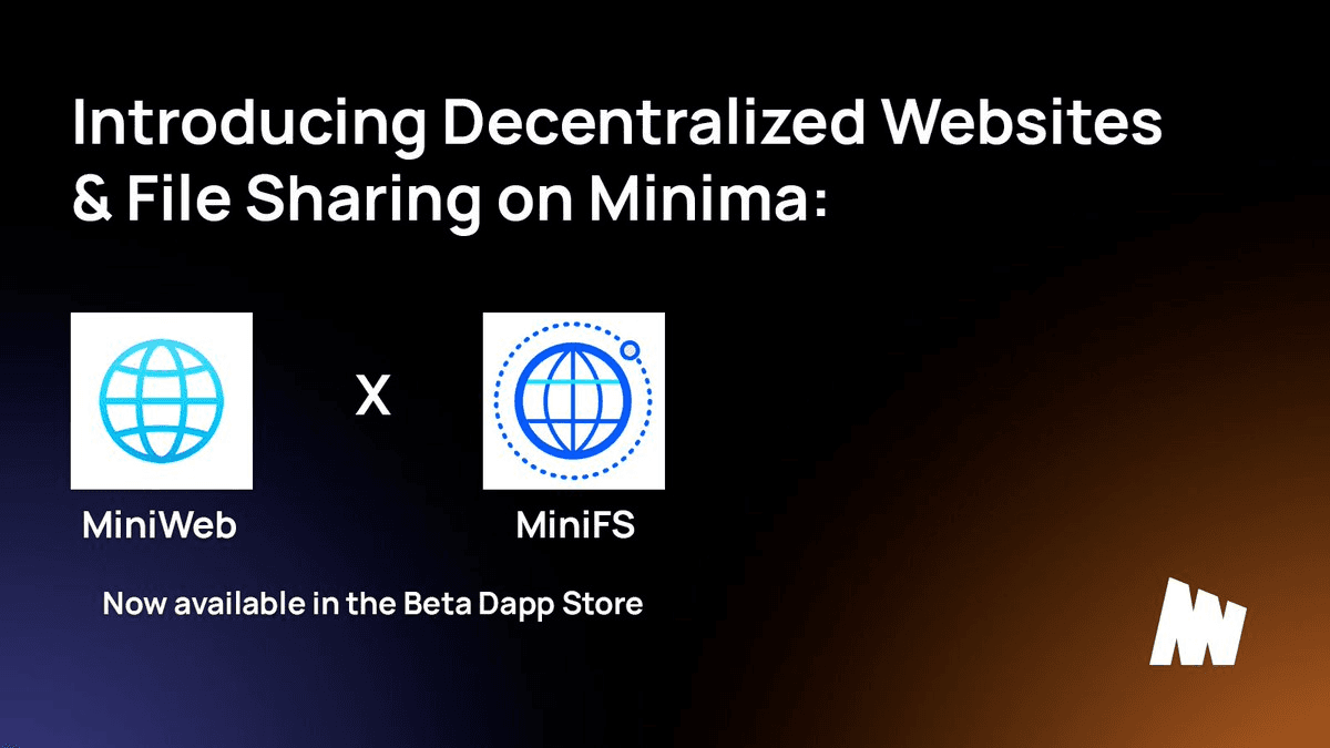 Minima Launches MiniWeb & MiniFS: New Decentralized Web Tools