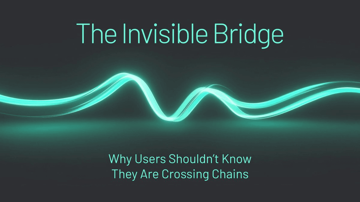 Across Protocol Introduces Invisible Bridge Abstraction