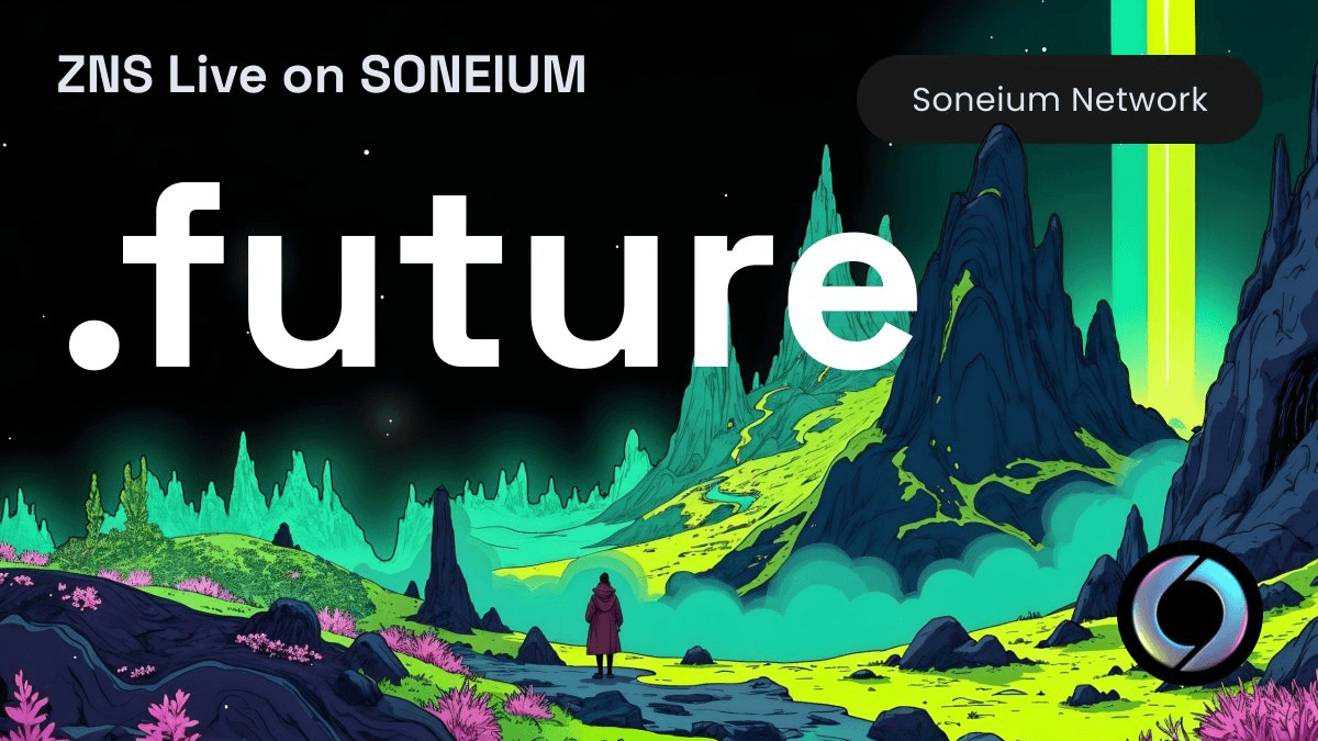 ZNS Launches .future Domains on Soneium Network